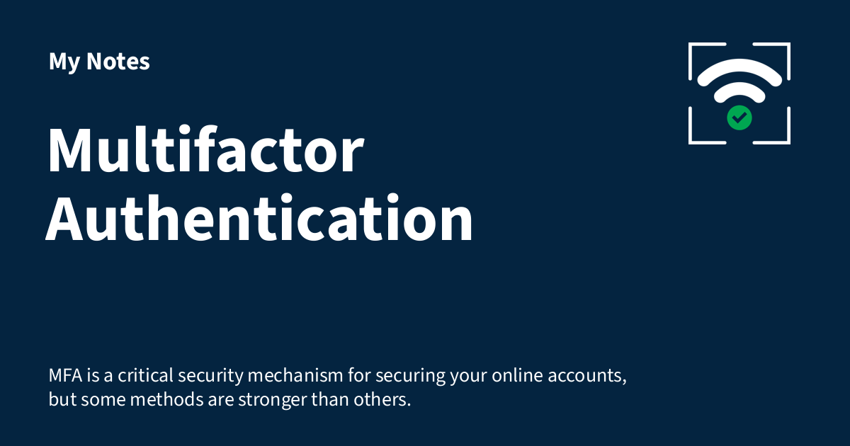Multifactor Authentication - My Notes
