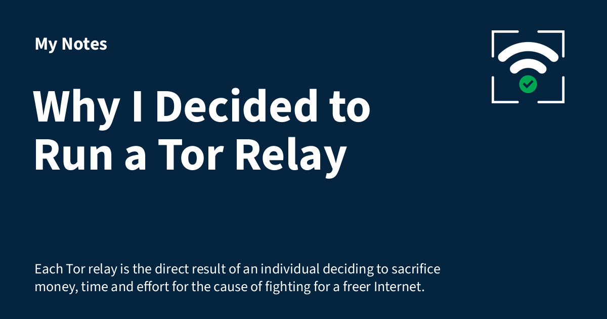 Why I Decided to Run a Tor Relay - My Notes