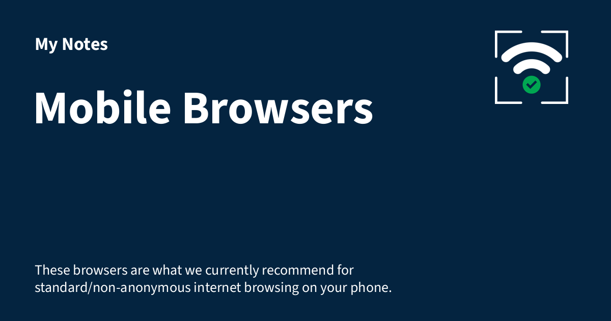 Privacy Respecting Web Browsers for Android and iOS - Privacy Guides