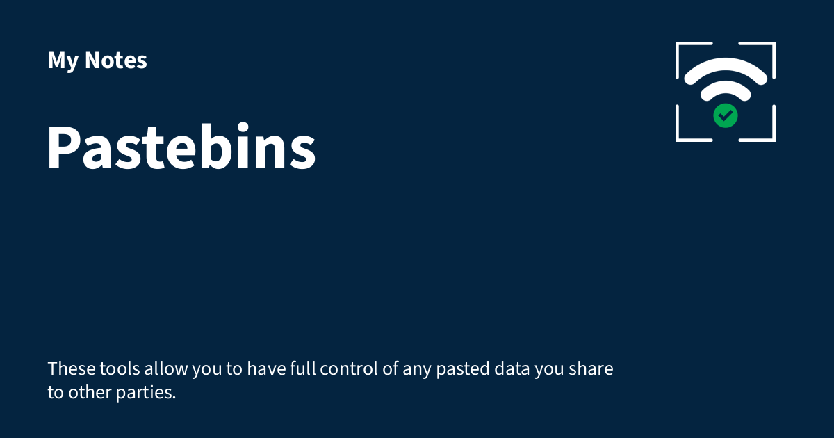 Pastebins - My Notes