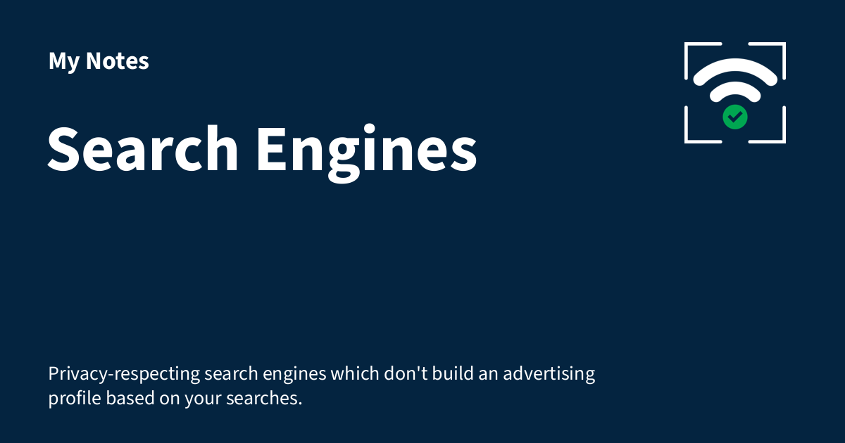 Recommended Search Engines: Anonymous Google Alternatives - Privacy Guides